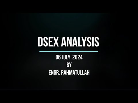 DSEX ANALYSIS 06 JULY 2024 - YouTube