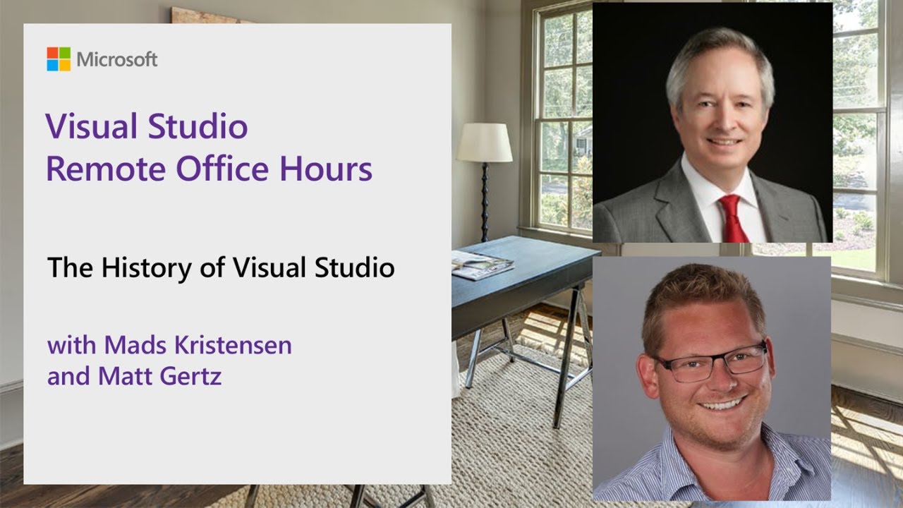 Visual Studio Remote Office Hours - The History of Visual Studio with ...