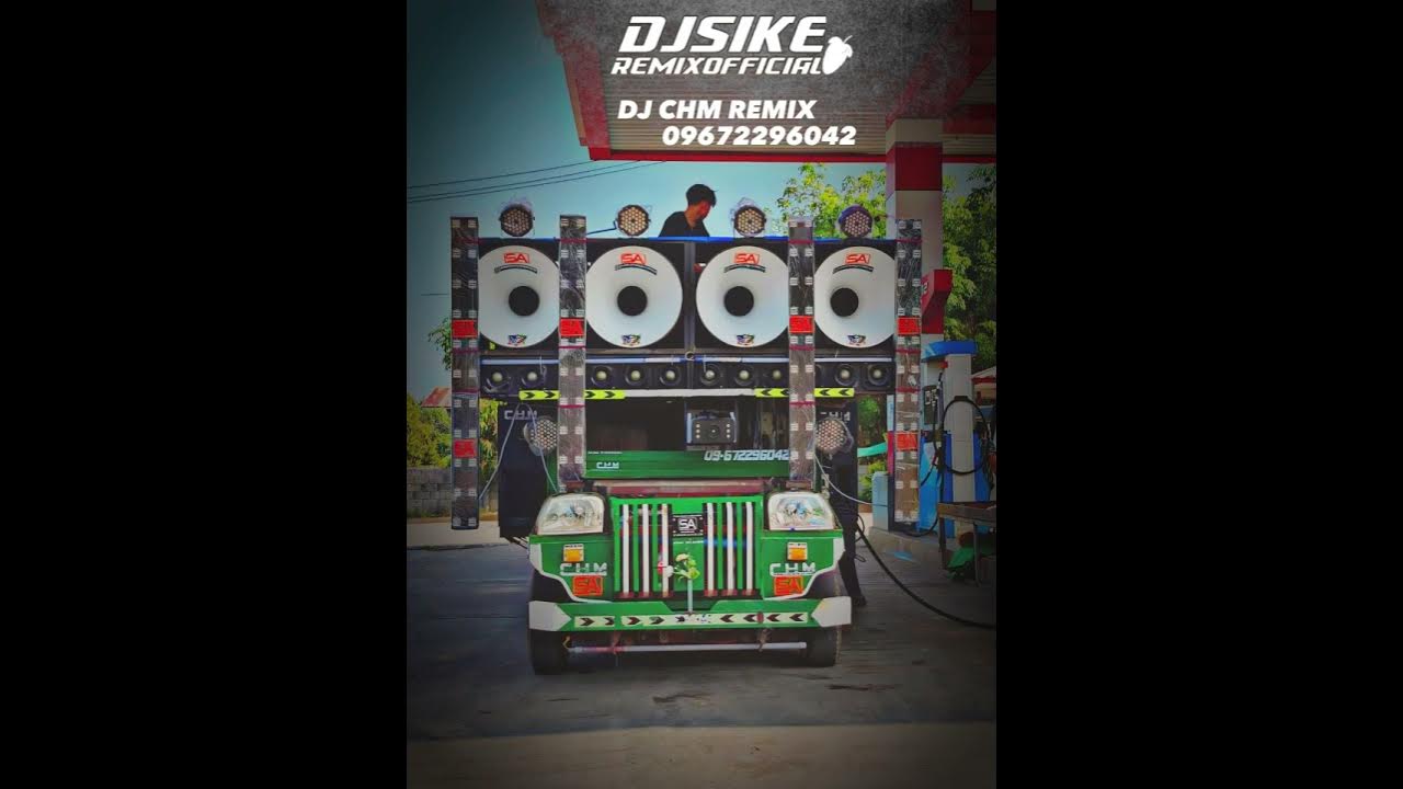 DJ SIKE REMIX " DJ CHM ဆက်သွယ်ရန် ( 09672256045 ) - YouTube