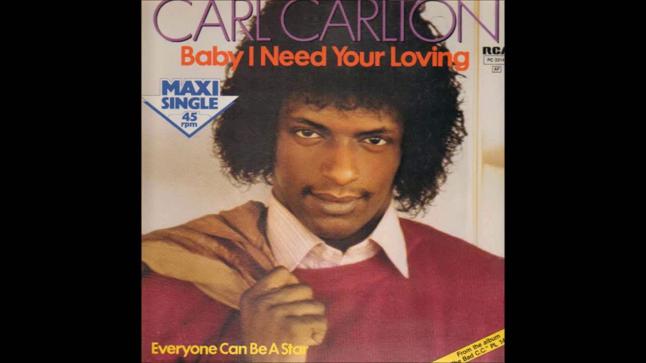 Carl Carlton - 1982 - Baby I Need Your Loving - Maxi Version - YouTube