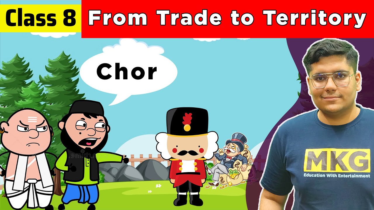 From Trade to Territory | Class 8 History Chapter 2 | Class 8 History ...