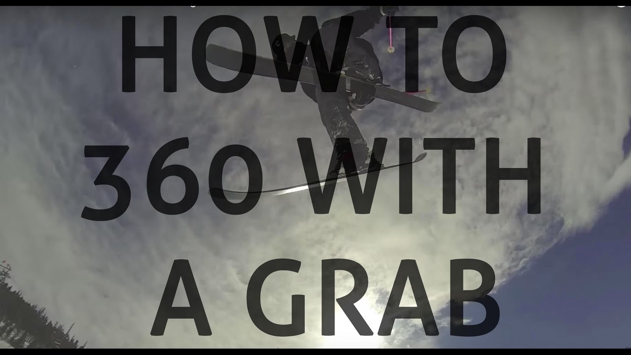 Pt. 3: How to 360 on skis with a grab - YouTube