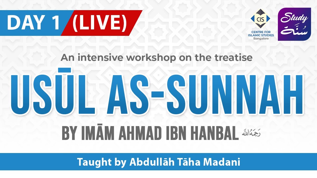Usool as Sunnah Workshop - (DAY 1) - Abdullah Taha Madani (LIVE) - YouTube