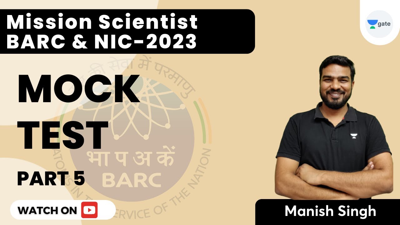 BARC and NIC -2023 | Mock Test | Part 5 | Manish Kumar Singh - YouTube