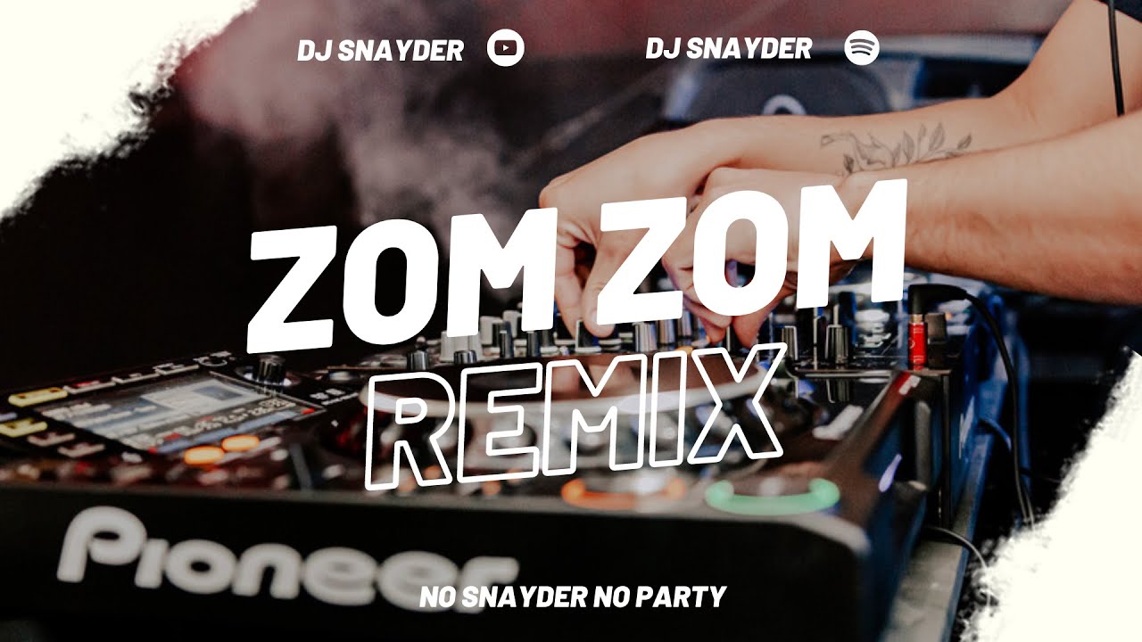 ZOM ZOM - (REMIX) - PERREO - DJ SNAYDER - YouTube