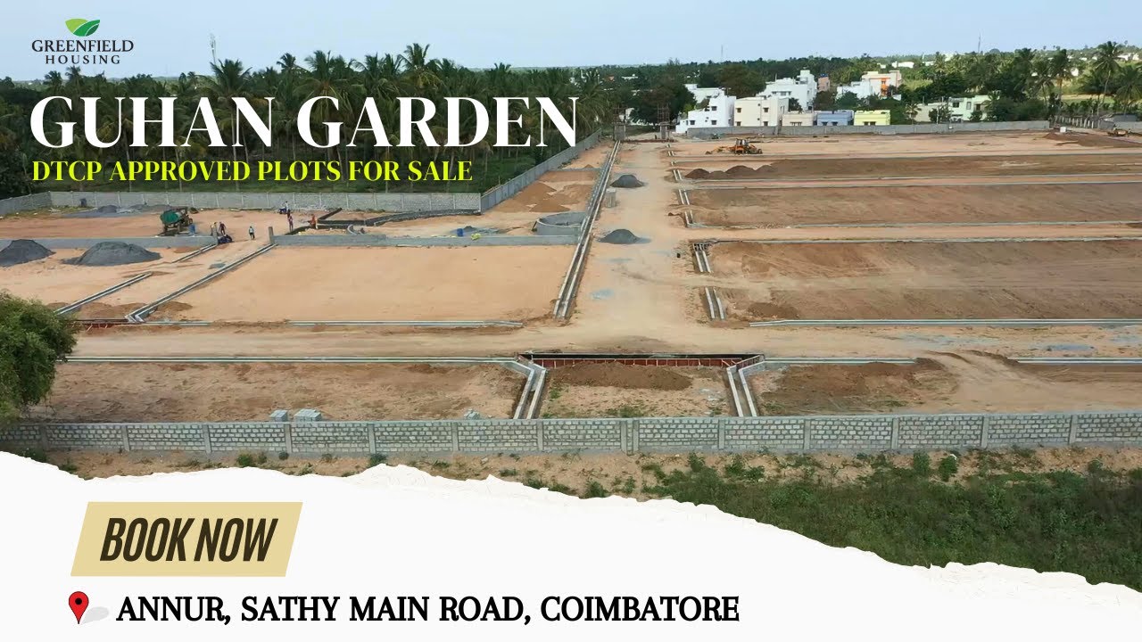Guhan Garden - Book your Dream Plots in Annur, Sathy Main Road, Coimbatore | DTCP & RERA ...