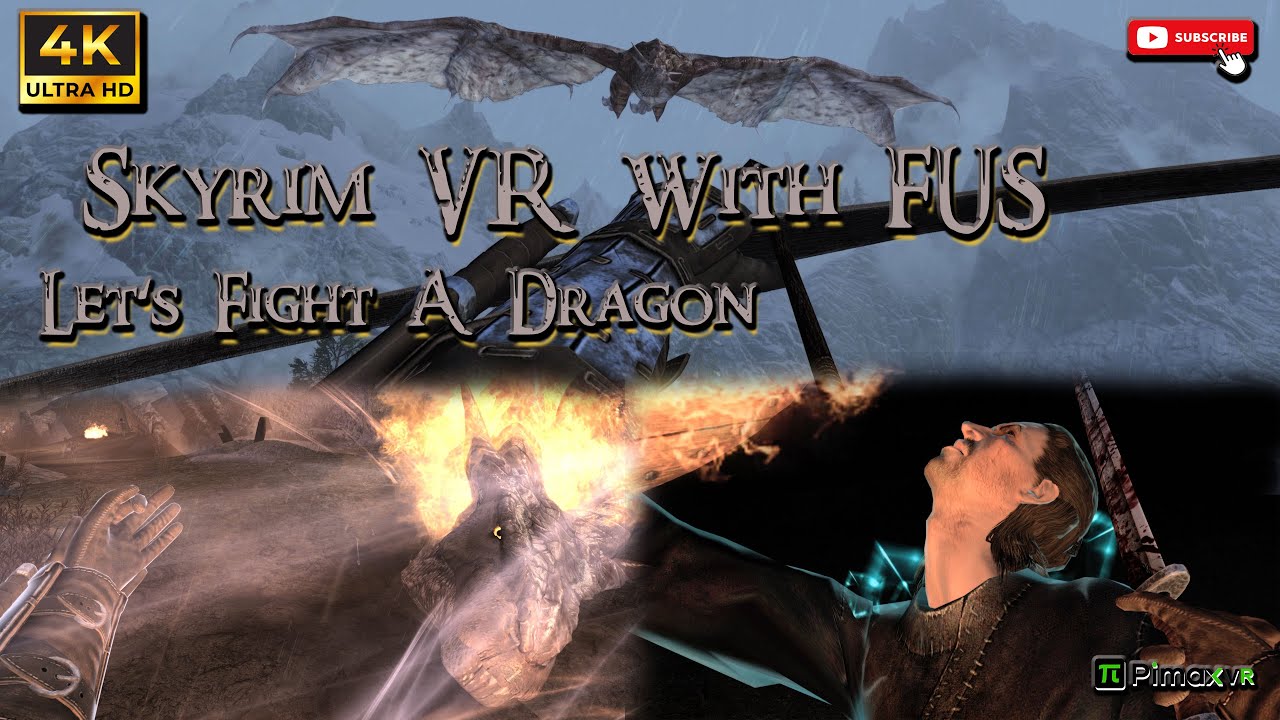 Skyrim VR With FUS: Let's Fight A Dragon - YouTube