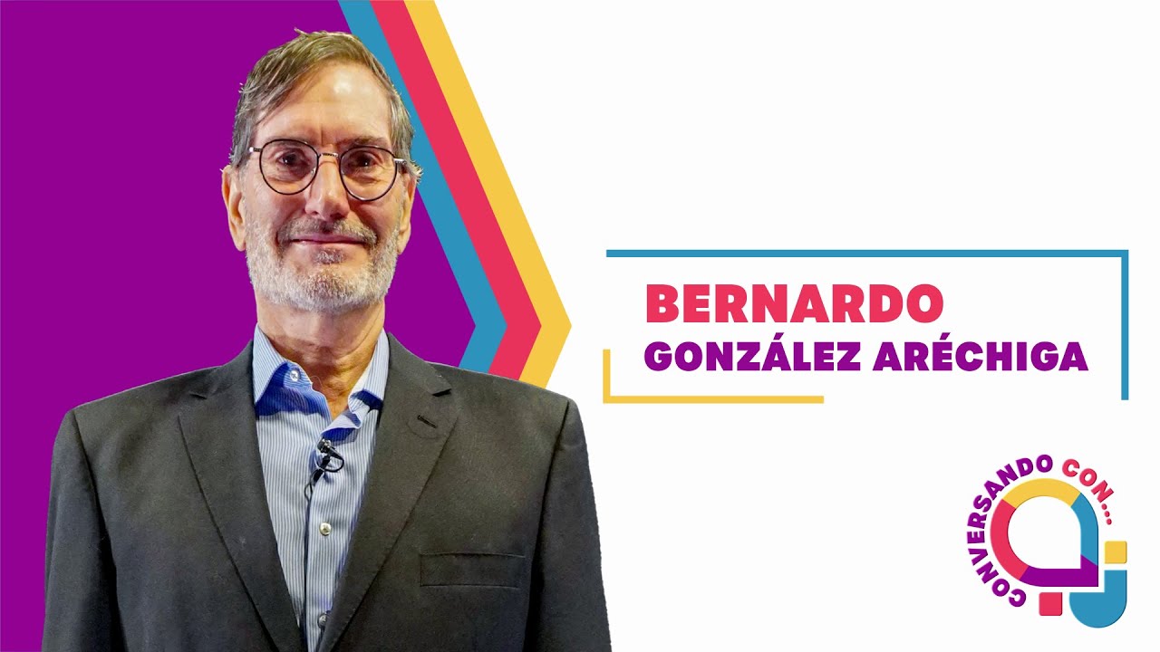💬🙋‍♂️ Conversando con... Bernardo González Aréchiga | Capítulo 6 - YouTube