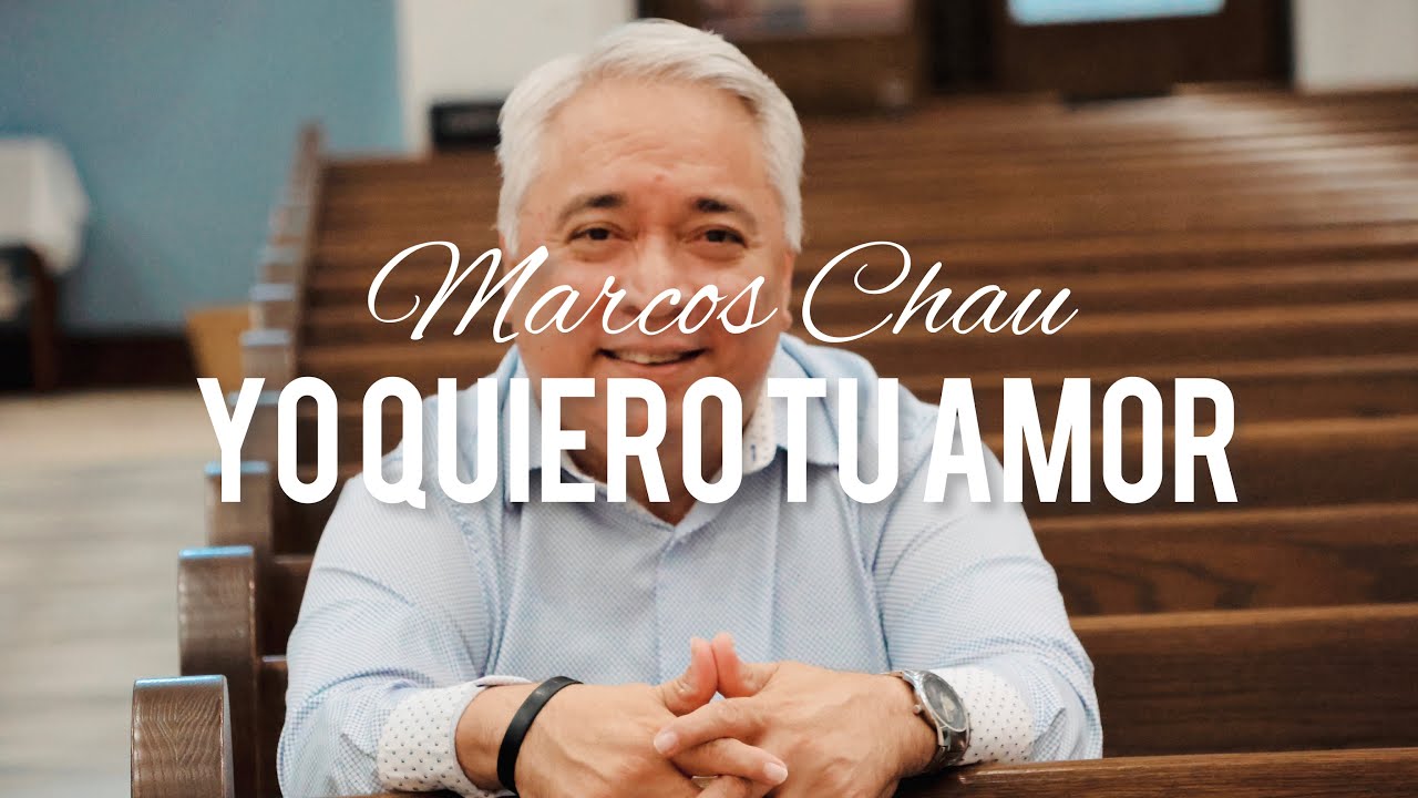 YO QUIERO TU AMOR, MARCOS CHAU (VIDEO OFICIAL) @amandalainez dirigido ...