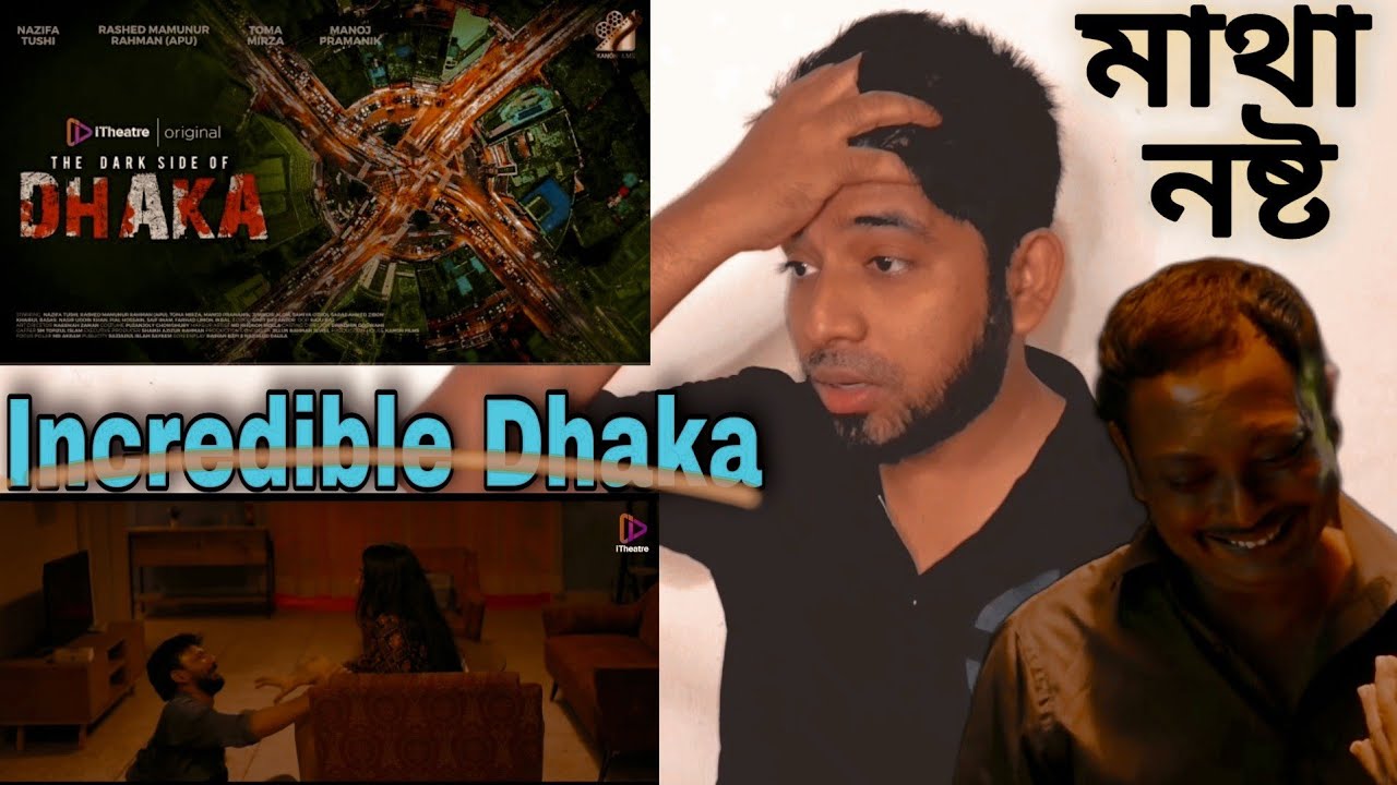 THE DARK SIDE OF DHAKA Trailer Reaction | I theatre Original | Raihan ...