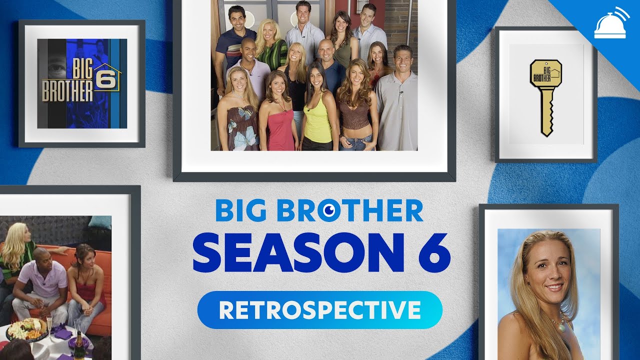 Big Brother 6: A Weekly Big Brother Season Retrospective - YouTube