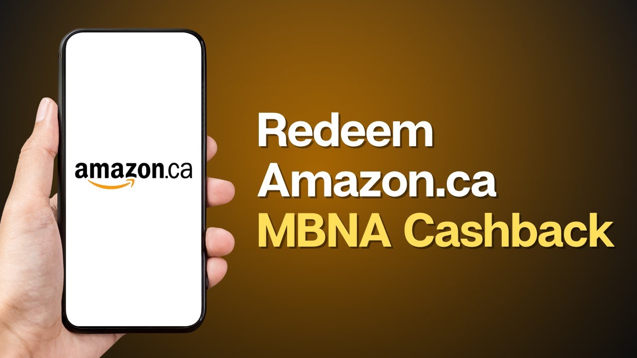 How to Redeem Amazon.ca MBNA Cashback - YouTube