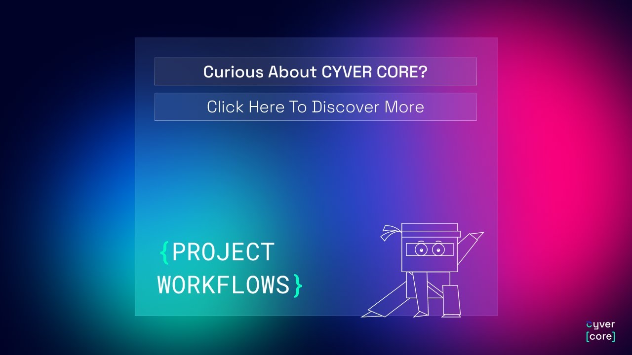 Cyver Core | Project Workflows - YouTube