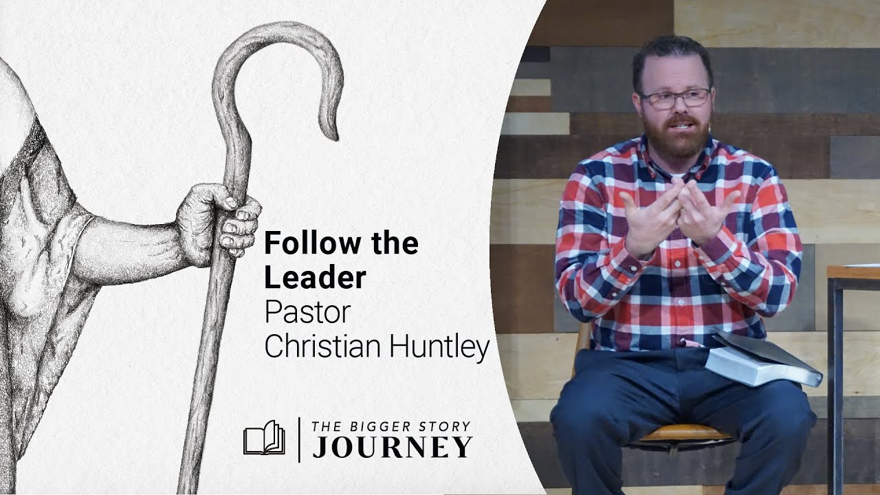 Follow the Leader | Journey | Pastor Christian Huntley - YouTube