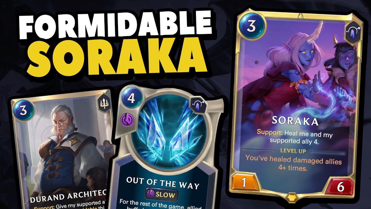 FORMIDABLE SORAKA with Out of the Way! | Legends of Runeterra - YouTube
