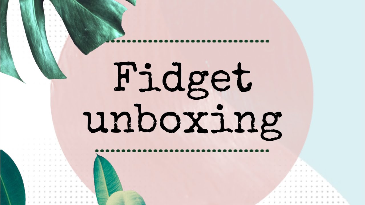 Fidget unboxing - YouTube