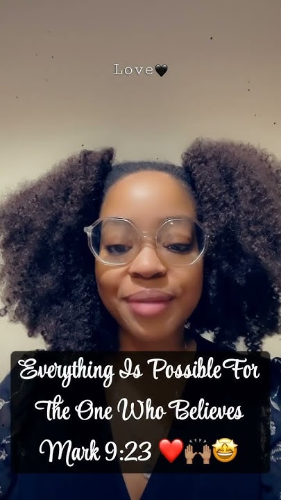 Everything Is Possible For The One Who Believes Mark 9:23 ️🙌🏽🤩#2025 # ...