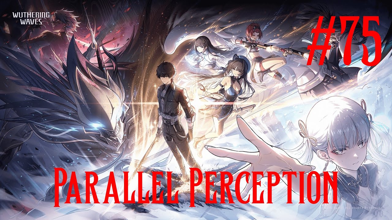 Wuthering Waves Walkthrough Part 75 - Parallel Perception (No Commentary) - YouTube