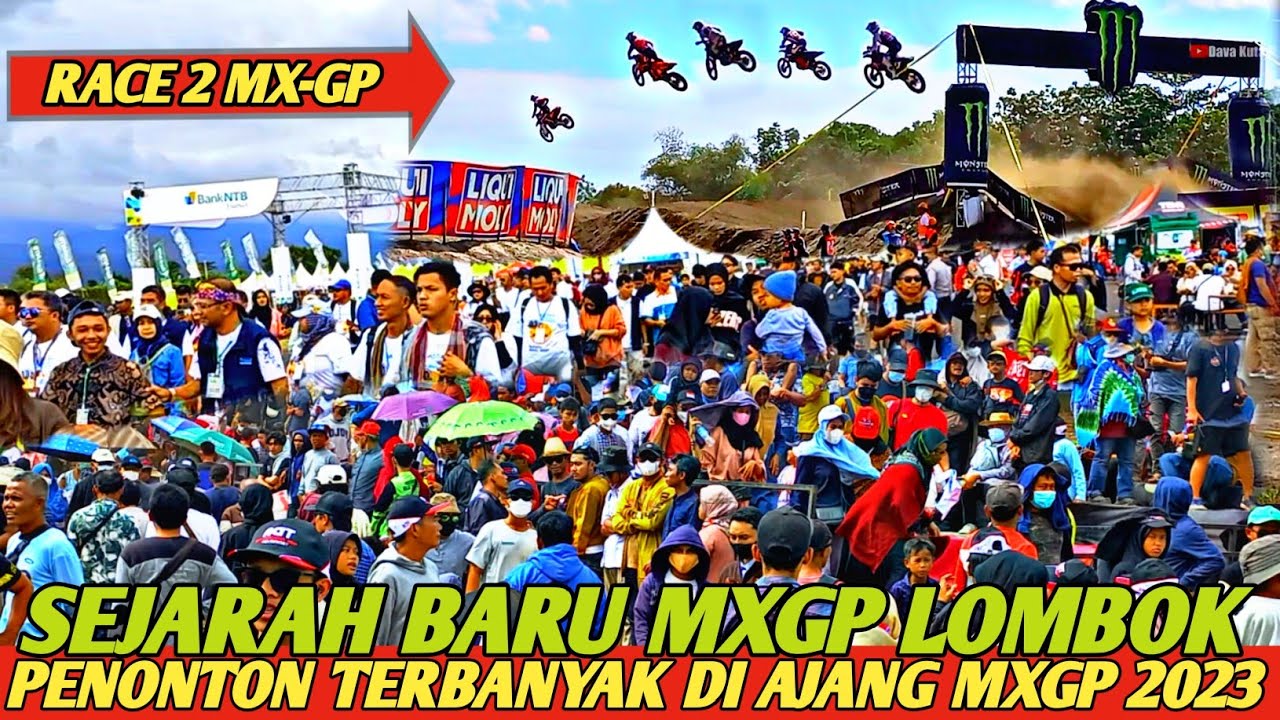 RACE 2 MX-GP LOMBOK 2023 || Cetak sejarah PENONTON TERBANYAK ajang mxgp ...