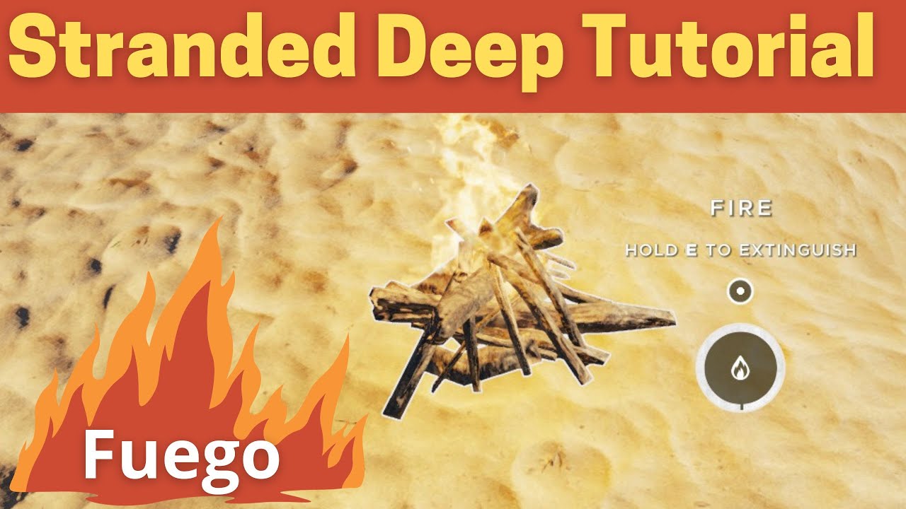Stranded Deep Tutorial de Fuego - YouTube