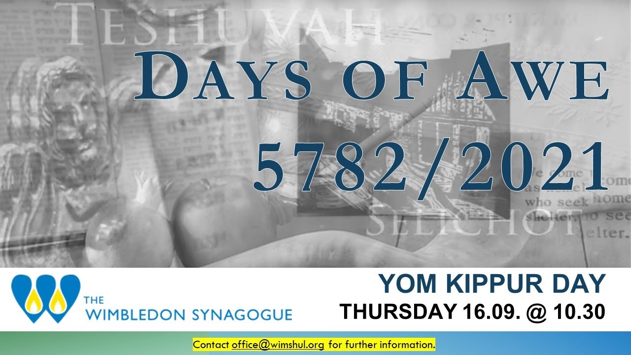Yom Kippur - High Holy Days with the Wimbledon Synagogue 5782/2021 ...