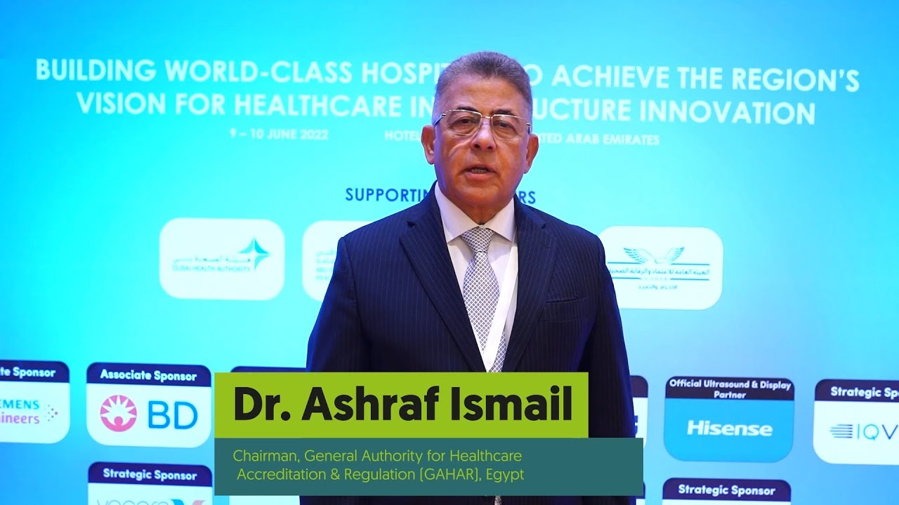 Dr. Ashraf Ismail Chairman, General Authority for Healthcare ...