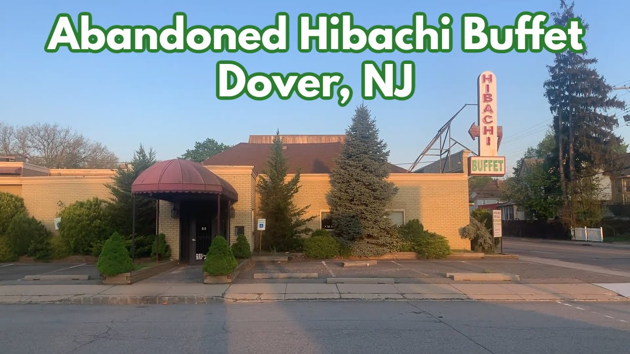 Abandoned Hibachi Buffet in Dover, NJ - YouTube