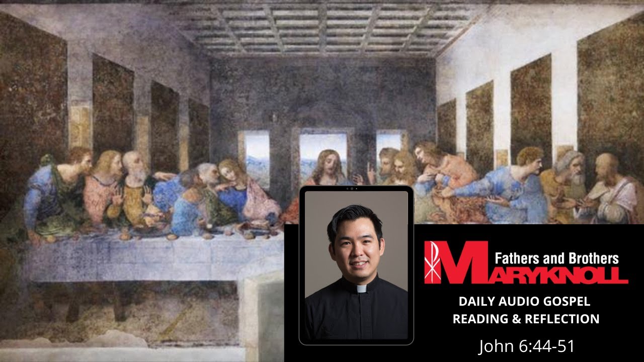 John 6:44-51, Daily Gospel Reading and Reflection | Maryknoll Fathers ...
