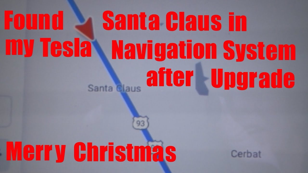 Merry Christmas 2018 Found Santa Claus in Tesla Navigation System - YouTube