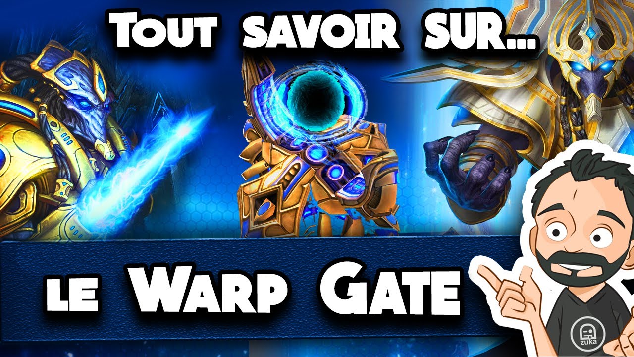 Guide StarCraft 2 : Le Warp Gate en PROTOSS - Explications & Tricks (en ...