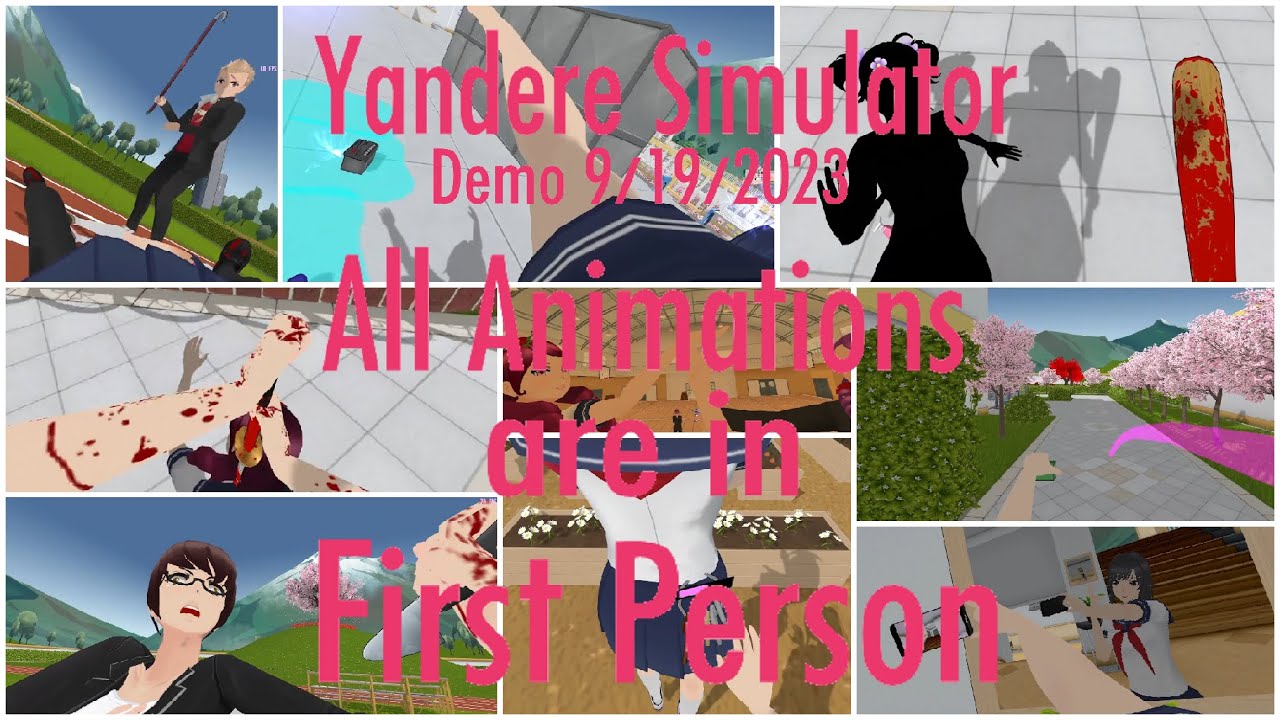 All Animations are in First Person | Yandere Simulator Demo [9/19/2023 ...