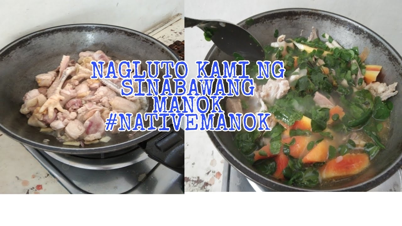 NAGLUTO KAMI NG SINABAWANG NATIVE NA MANOK - YouTube
