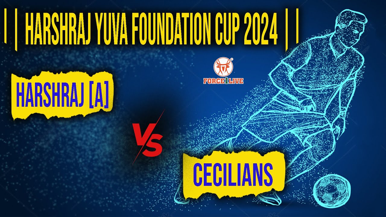 HARSHRAJ [A] VS CECILIANS || HARSHRAJ YUVA FOUNDATION CUP 2024 || - YouTube