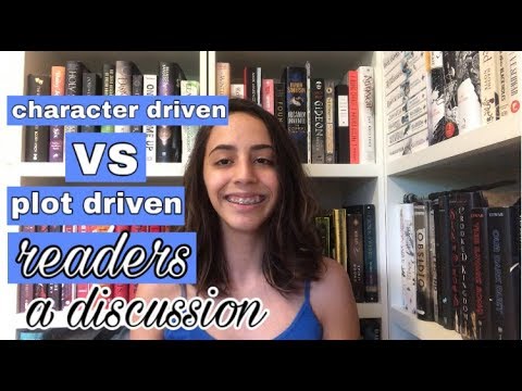character driven vs plot driven readers: a discussion - YouTube