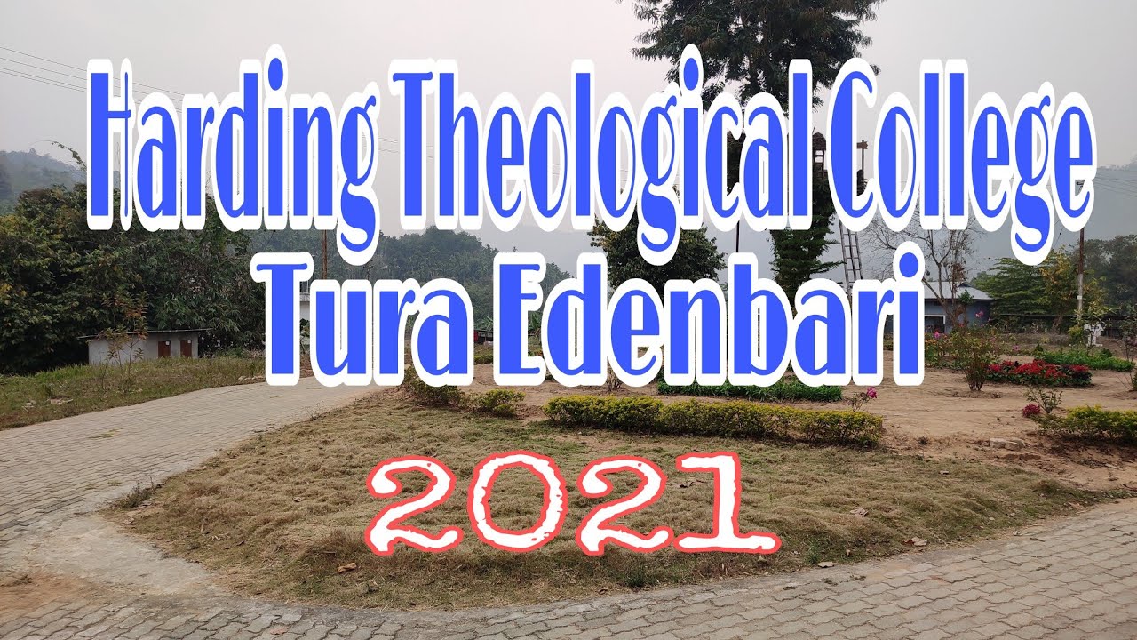 Harding Theological College Tura - YouTube