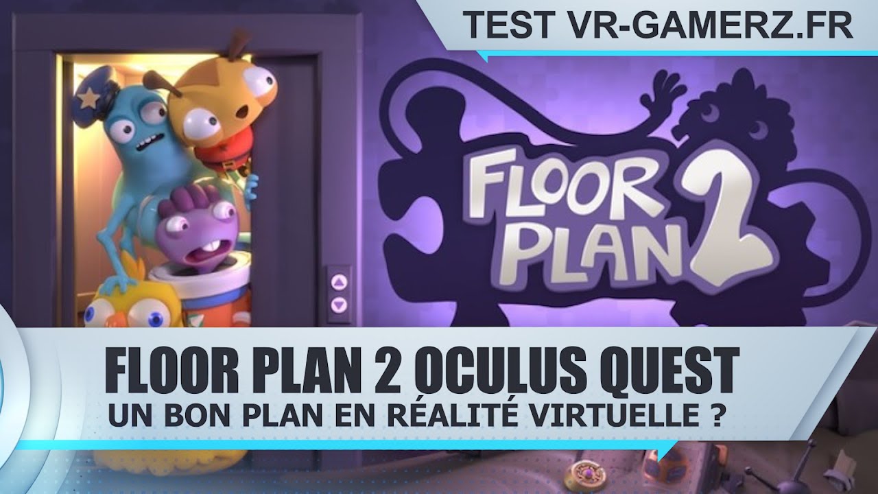 Floor plan 2 Oculus quest test Français : Un bon plan pour la réalité ...