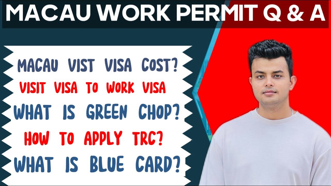 Macau Work Permit Complete Process Instructions | Most Frequently Asked ...