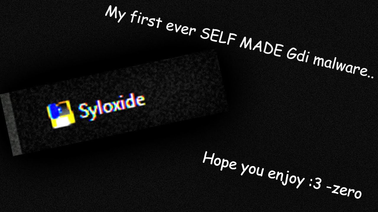 I MADE MY OWN GDI MALWARE! Syloxide: Malware review 5 - YouTube