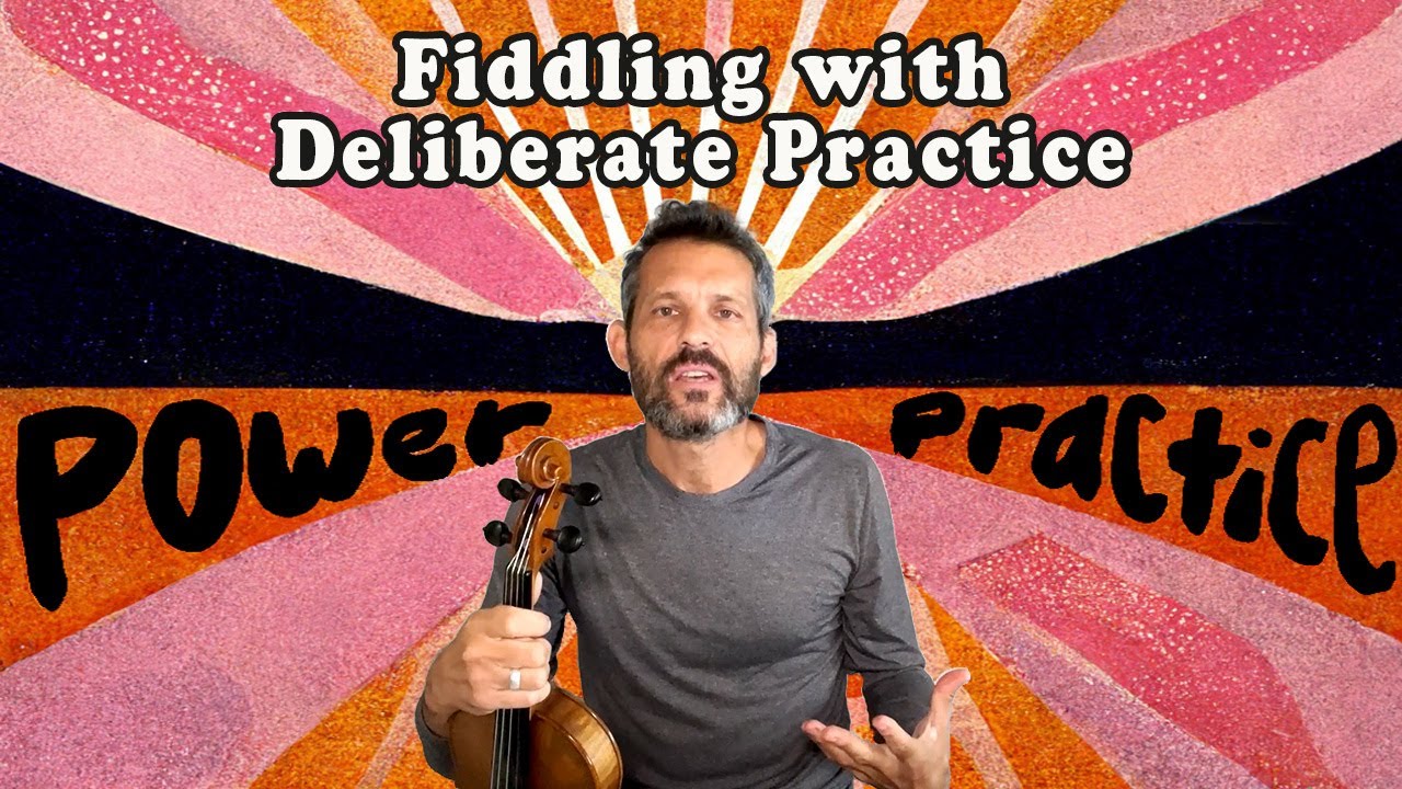 Fiddling with Deliberate Practice - Fiddle Lesson - YouTube