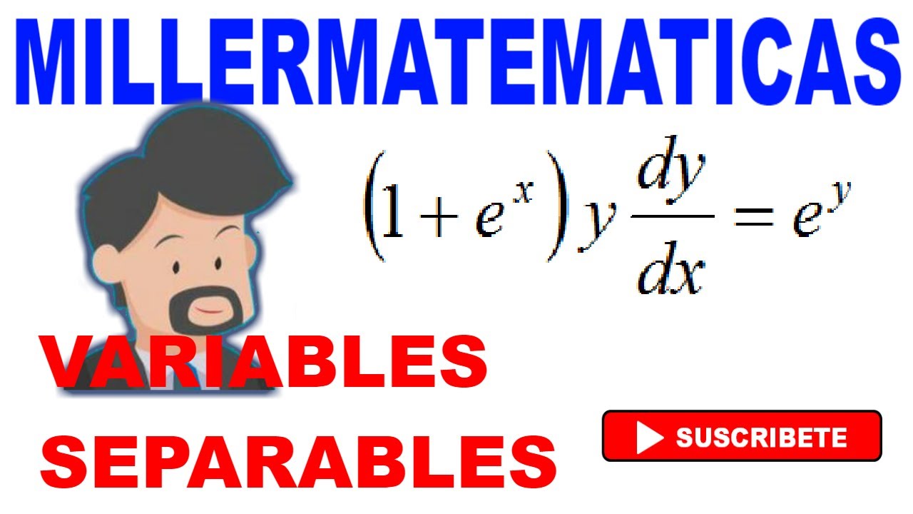Ecuaciones diferenciales de Variables Separables | Ejemplo 6 Millermatematicas - YouTube