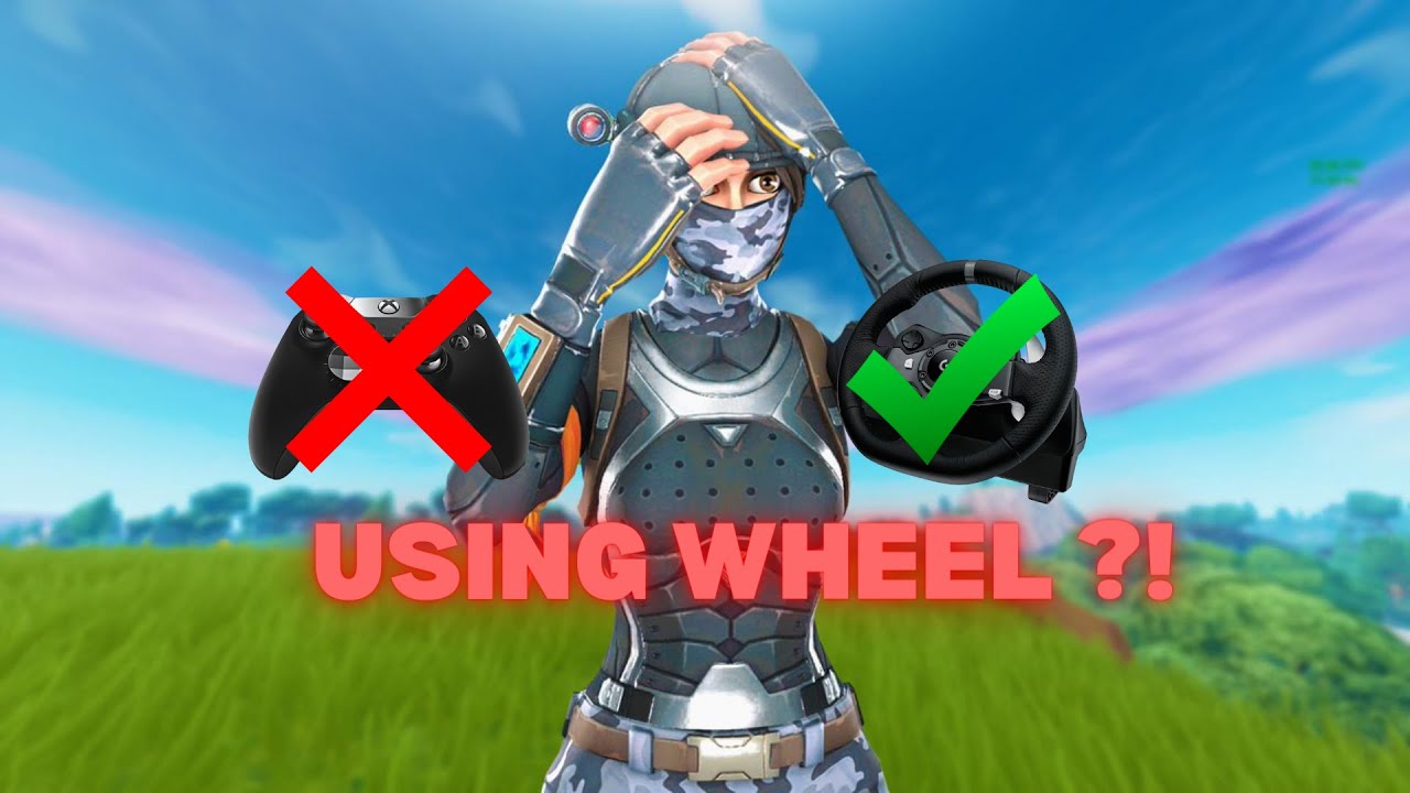 Fortnite BUT With A Steering Wheel - YouTube