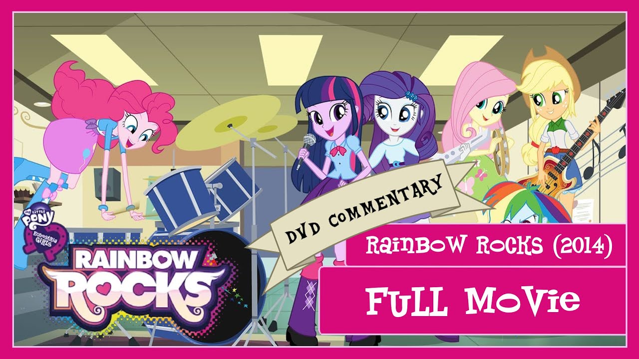 Equestria Girls: Rainbow Rocks (DVD/Blu-ray Commentary) - YouTube