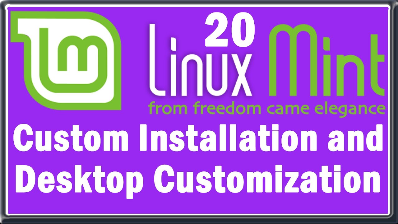 Linux Mint 20 Ulyana Installation and Desktop Customization - YouTube