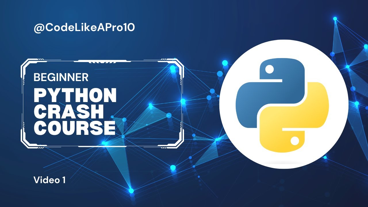 Python Crash Course | Beginner Friendly Tutorial | Video 1 - YouTube