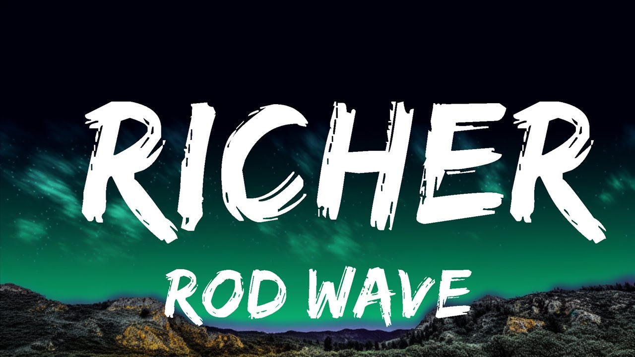 Rod Wave - Richer (Lyrics) ft. Polo G | Top Best Songs - YouTube