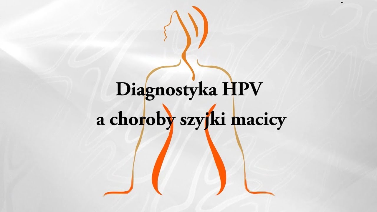 Diagnostyka HPV a choroby szyjki macicy - YouTube