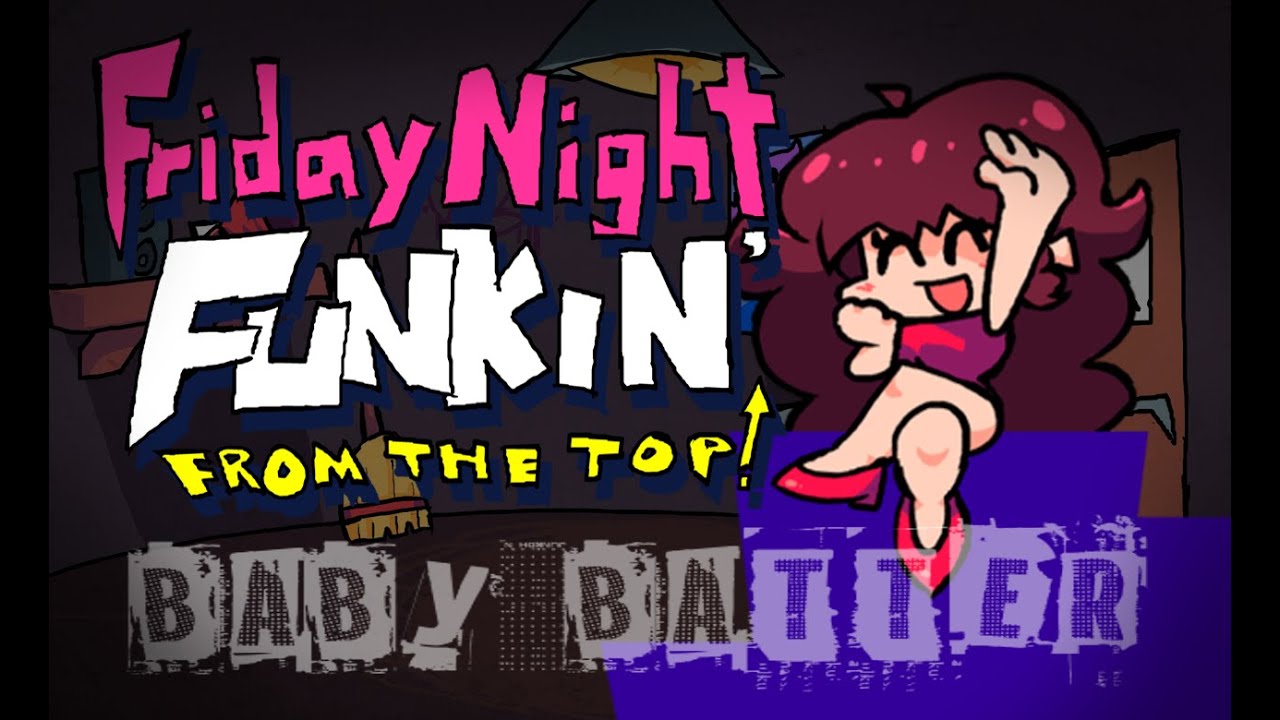 BABY BATTER - FNF: FROM THE TOP! FT.FUNKYPOP - YouTube