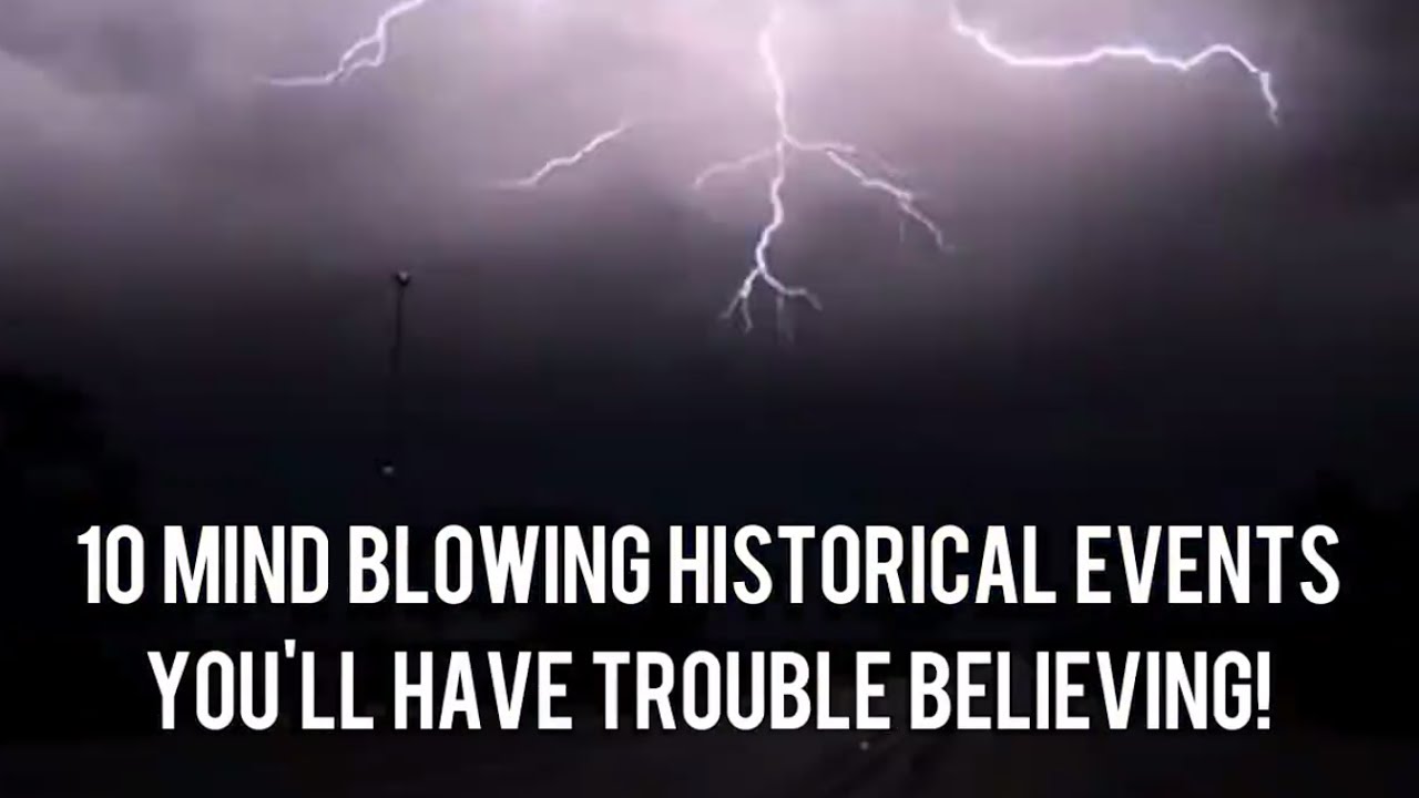 10 Mind Blowing Historical Events You'll Have Trouble Believing! 😱 ...