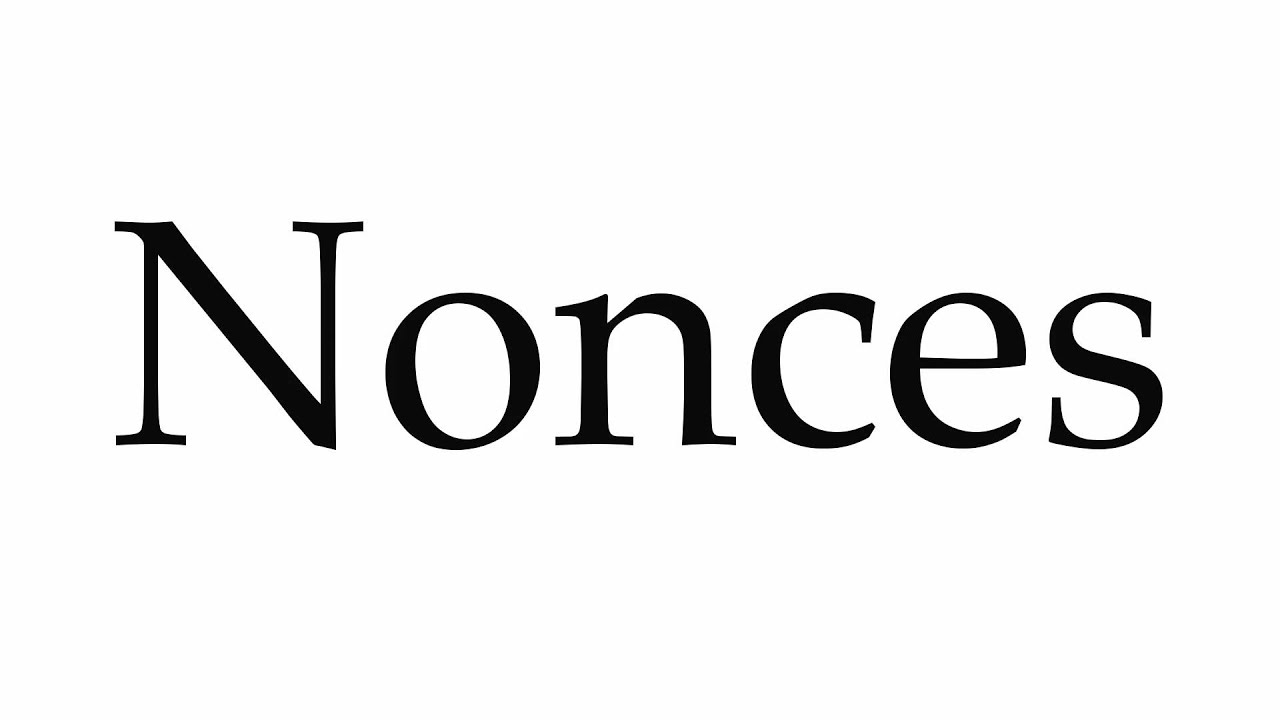 How to Pronounce Nonces - YouTube