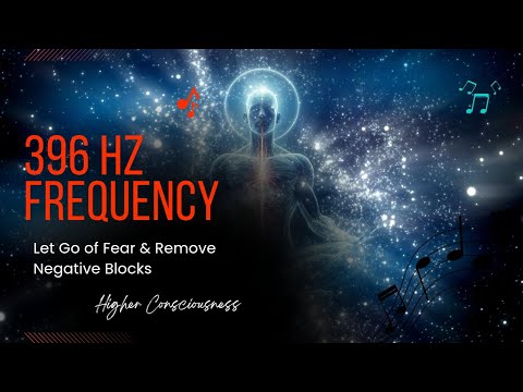 396 Hz Frequency: Let Go of Fear & Remove Negative Blocks | Deep Sleep & Healing Music - YouTube